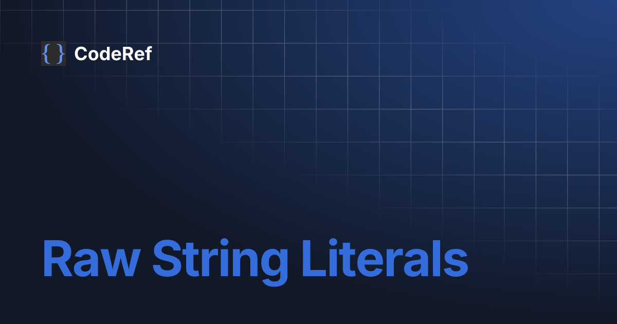 Raw String Literals | CodeRef